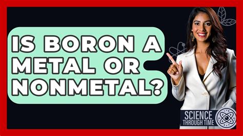 Why Boron Is A Metalloid Not Just A Metal Or Nonmetal Getacademyblog