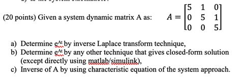 solved 20 points given a system dynamic matrix a as 55 1