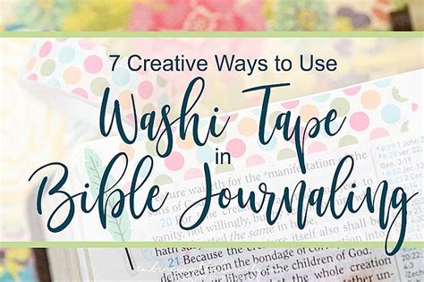Try These 7 Creative Ways For Using Washi Tape In Bible Journaling