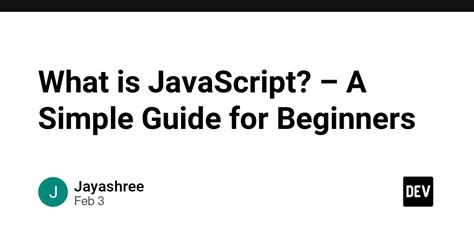 What Is Javascript A Simple Guide For Beginners Dev Community