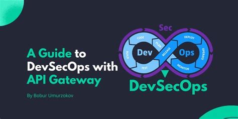 A Guide To Devsecops With Api Gateway R Devto