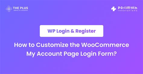 How To Customize The WooCommerce My Account Page Login Form The Plus