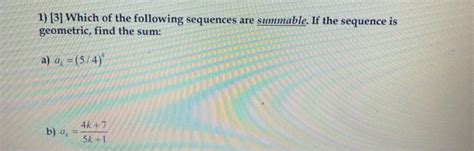 solved 1 [3] which of the following sequences are summable