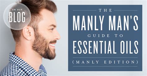 Essential Oil Uses For Men Young Living Blog
