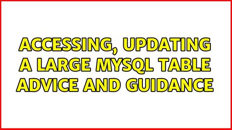 Accessing Updating A Large Mysql Table Advice And Guidance Youtube
