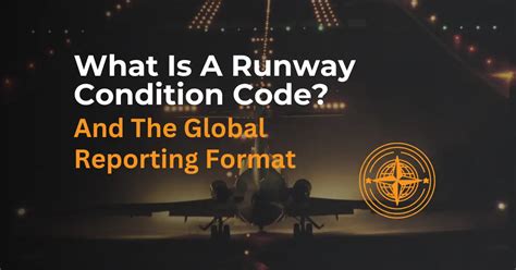 What Is A Runway Condition Code An Experts Guide