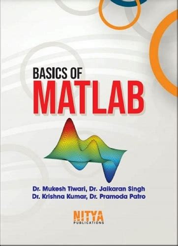 Basics Of Matlab Book At INR In Bhopal Nitya Publications