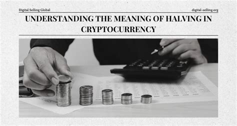 Understanding The Meaning Of Halving In Cryptocurrency Digital