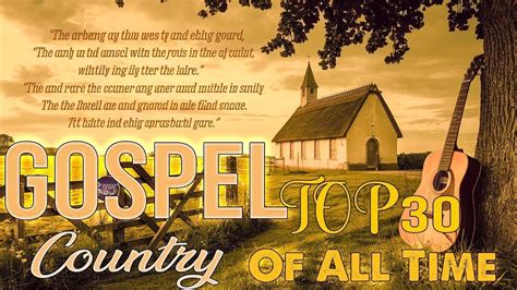 Top 100 Inspirational Old Country Gospel Songs Ever With Lyrics 🎶