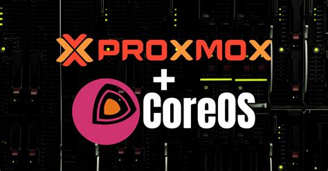 Virtualizationhowto On Tumblr Proxmox Containers With Fedora Coreos
