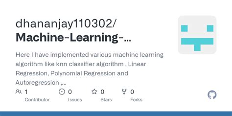 Github Dhananjay Machine Learning Algorithm Here I Have Implemented Various Machine