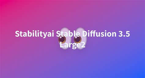 Stabilityai Stable Diffusion Large A Hugging Face Space By Ashkck