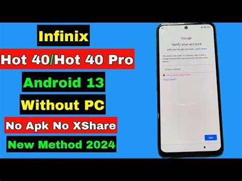 Infinix Hot 40 Hot 40 Pro X6836 X6837 FRP Bypass Android 13 Infinix