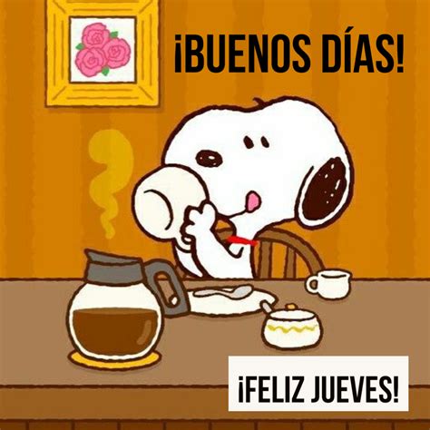Buenos días jueves Buenos dias jueves Buenos dias con snoopy