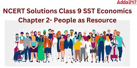 Ncert Solutions For Class 9 Sst Economics Chapter 2 People As Resource
