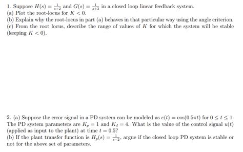 Solved Suppose H S And G S In A Closed Loop Chegg Com