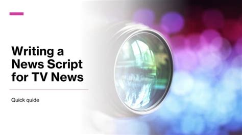 Writing A News Script For A Tv Newscast The Basics Pdf