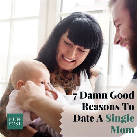 7 Damn Good Reasons To Date A Single Mom Huffpost Canada Divorce