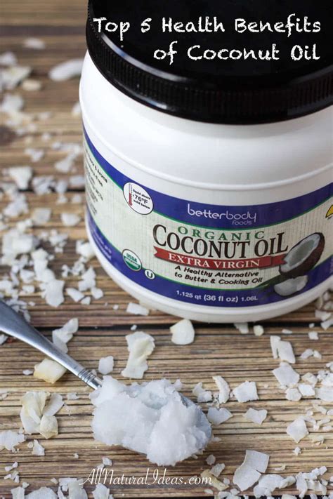 Top Health Benefits Of Coconut Oil In Diet All Natural Ideas