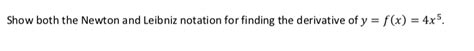 Answered Show Both The Newton And Leibniz Bartleby
