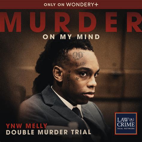 Murder On My Mind Ynw Melly Double Murder Trial Iheart