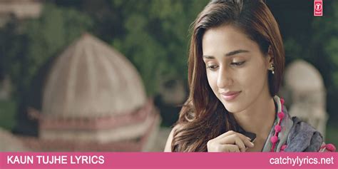 Kaun Tujhe Yun Pyar Karega Lyrics Ms Dhoni Palak Muchhal Catchy