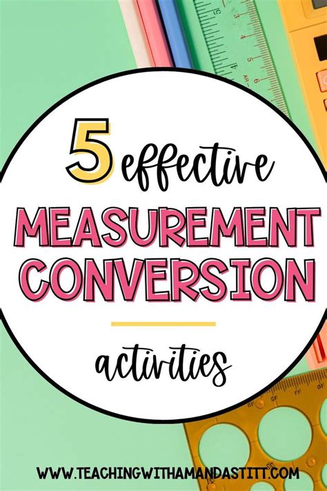 Discover 5 Effective And Engaging Activities For Teaching Measurement Conversions Teaching