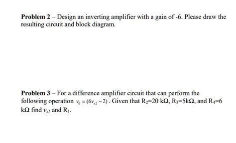 Solved Problem Design An Inverting Amplifier With A Gain Of