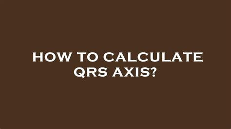 How To Calculate Qrs Axis Youtube