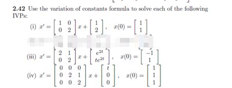 Solved 2 42 Use The Variation Of Constants Formula To Solve
