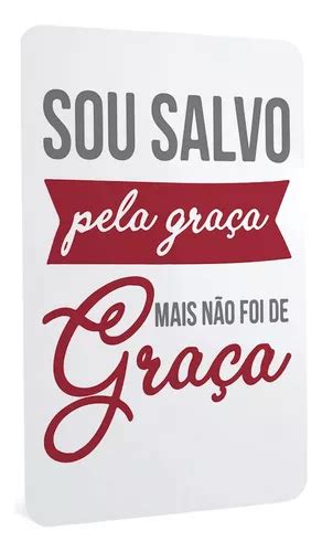 Quadro Metal Frase Sou Salvo Pela Graça Não Foi De Graça Parcelamento