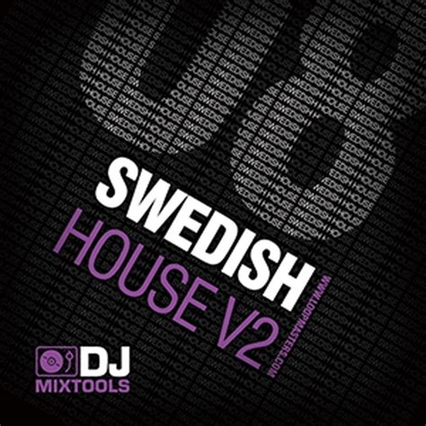 LOOPMASTERS DJ MIXTOOLS 08 - SWEDISH HOUSE VOL.2(オンライン納品)(2時間以内に納品) ｜イケ ...