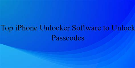 Best Iphone Unlockers 2024 Softwarekeep