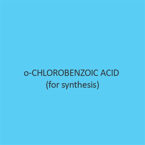 Buy O Chlorobenzoic Acid For Synthesis Online In India At Best Price Ibuychemikals