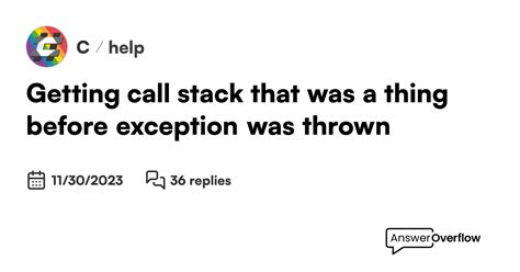 Getting Call Stack That Was A Thing Before Exception Was Thrown C