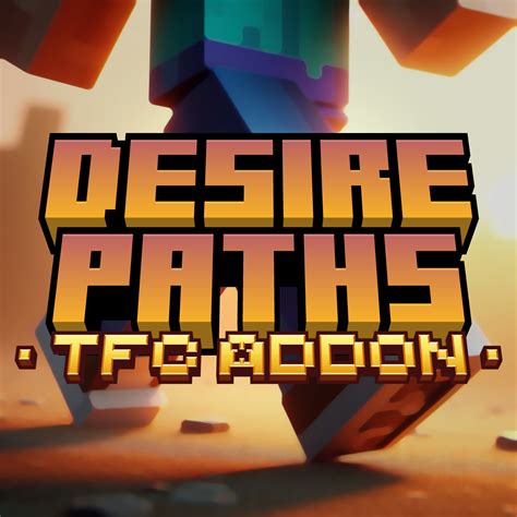 TFC Desire Paths Dependencies Minecraft Mods CurseForge