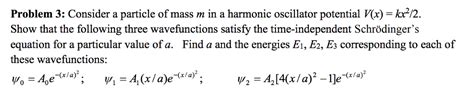 Solved Problem 3 Consider A Particle Of Mass M In A