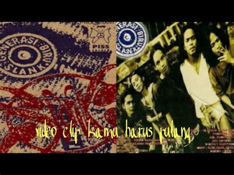 Kamu Harus Pulang Slank Youtube