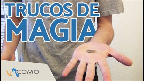 Trucos De Magia Revelados Hacer Desaparecer Una Moneda En La Mano