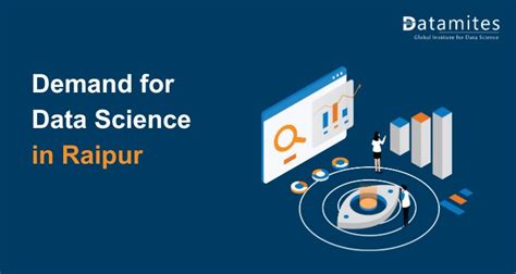 Demand For Data Science In Raipur A Growing Hub For Data Enthusiasts Datamites Offical Blog
