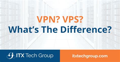 What S The Difference Between VPN And VPS