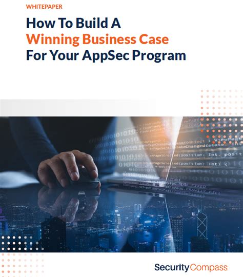 how to build a winning business case for your appsec program security