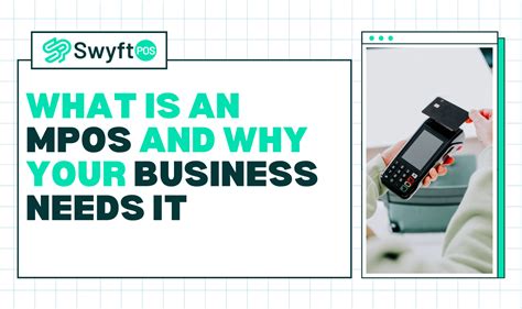 What Is An Mpos And Why Your Business Needs It