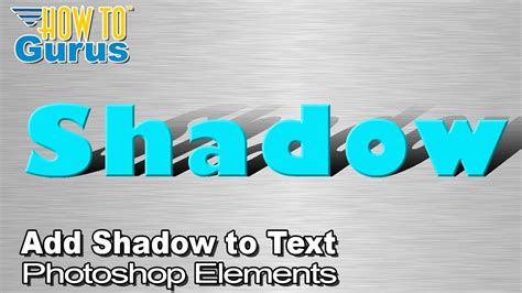 You Can Do A Fast And Easy Add Shadow To Text With Photoshop Elements