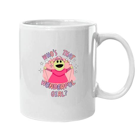Nanalan Whos That Wonderful Girl Mugs Nanalan Meme Mugs Nanalan