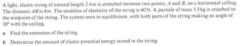 solved a light elastic string of natural length 2 4 m is