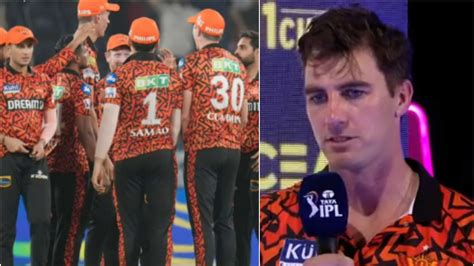 Ipl 2024 Pat Cummins Proud Of Srhs Brave Display Throughout The