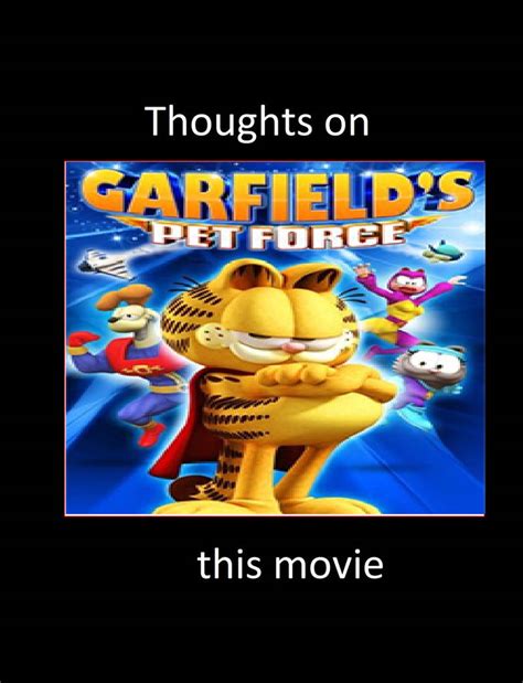Thoughts On Garfields Pet Force By Jussonic On Deviantart