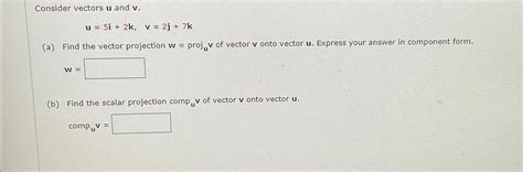 Solved Consider Vectors U And V U 5i 2k V 2j 7k A Find Chegg