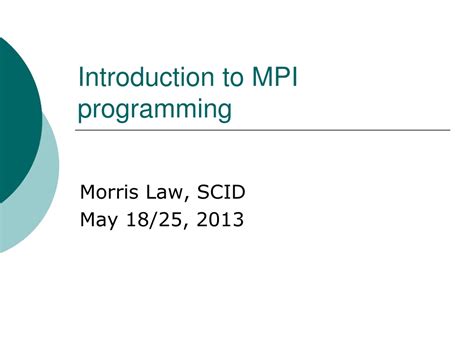 Ppt Introduction To Mpi Programming Powerpoint Presentation Free